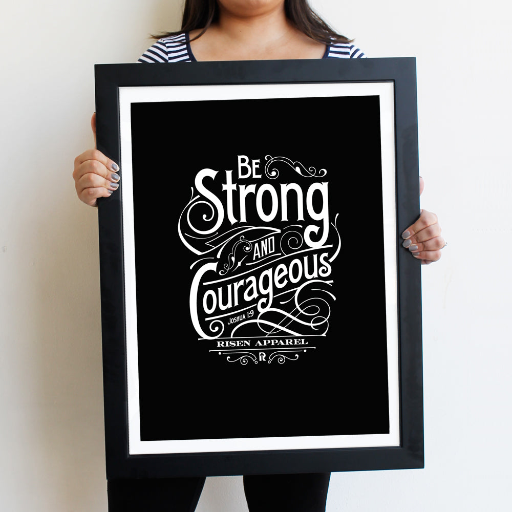Strong and Courageous Poster by Risen Apparel Christian Clothing